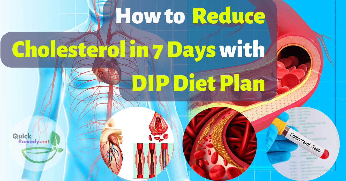 How To Reduce Cholesterol In 7 Days Dip Diet Plan Quick Remedy ️